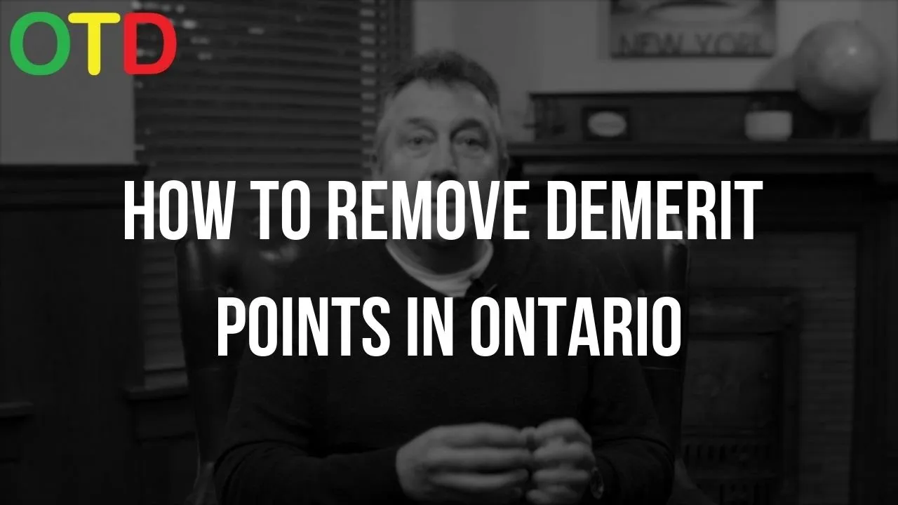How To Remove Demerit Points In Ontario | OTD Legal